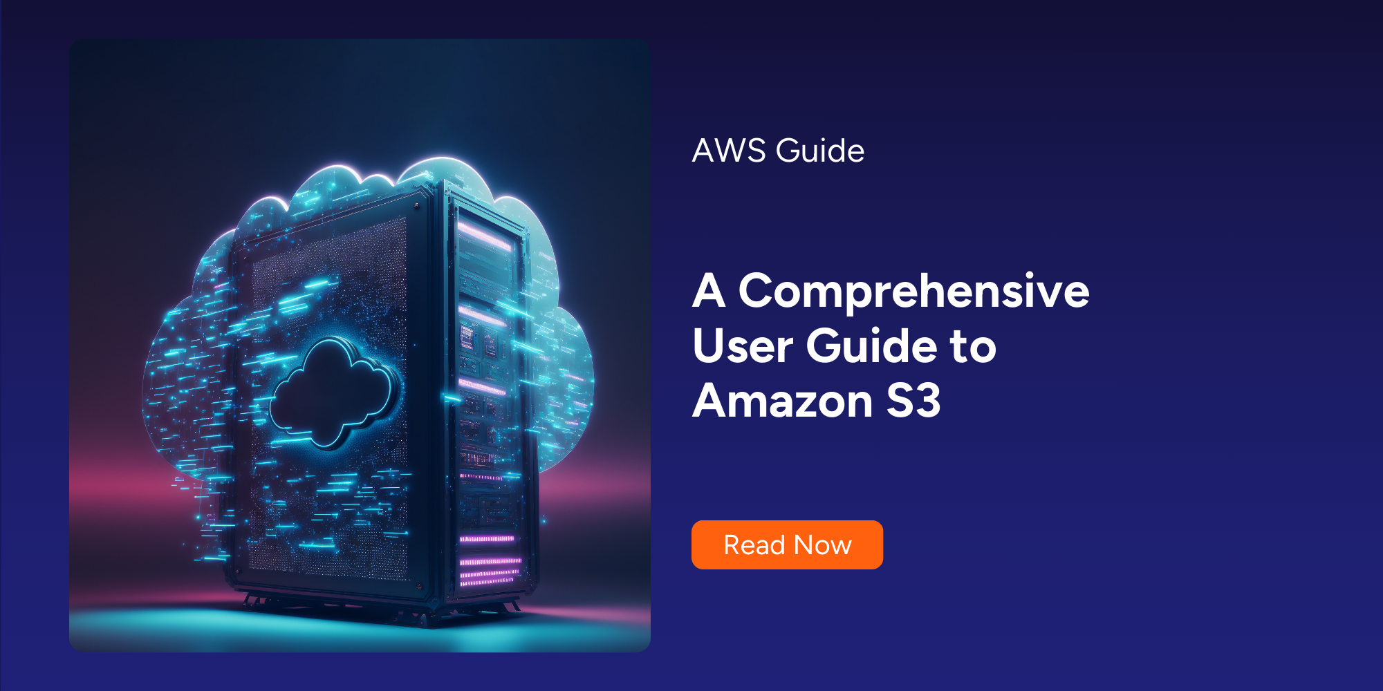 A Comprehensive User Guide to Amazon S3 | Cloudvisor