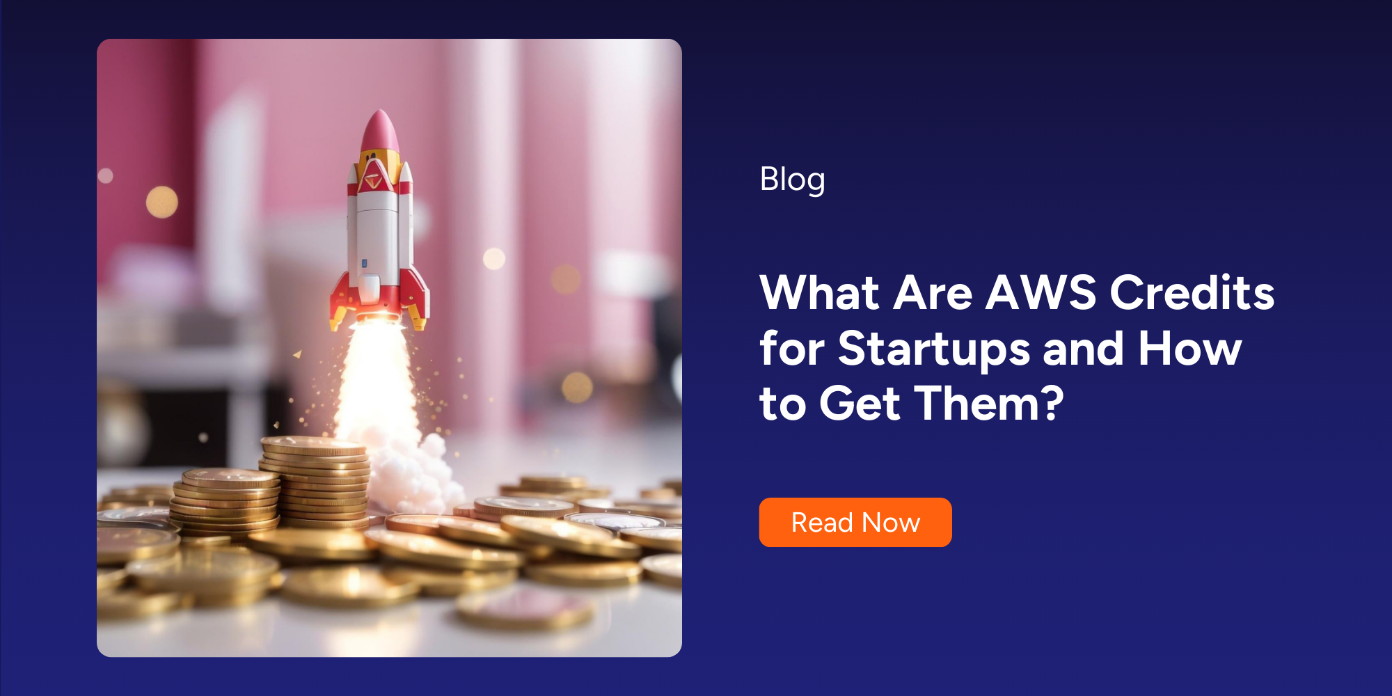 What Are AWS Credits for Startups and How to Get Them?