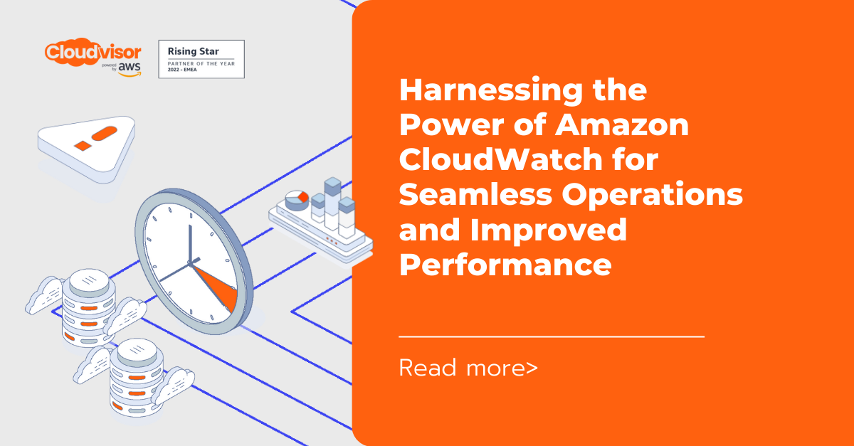 Harnessing the Power of Amazon CloudWatch | Cloudvisor