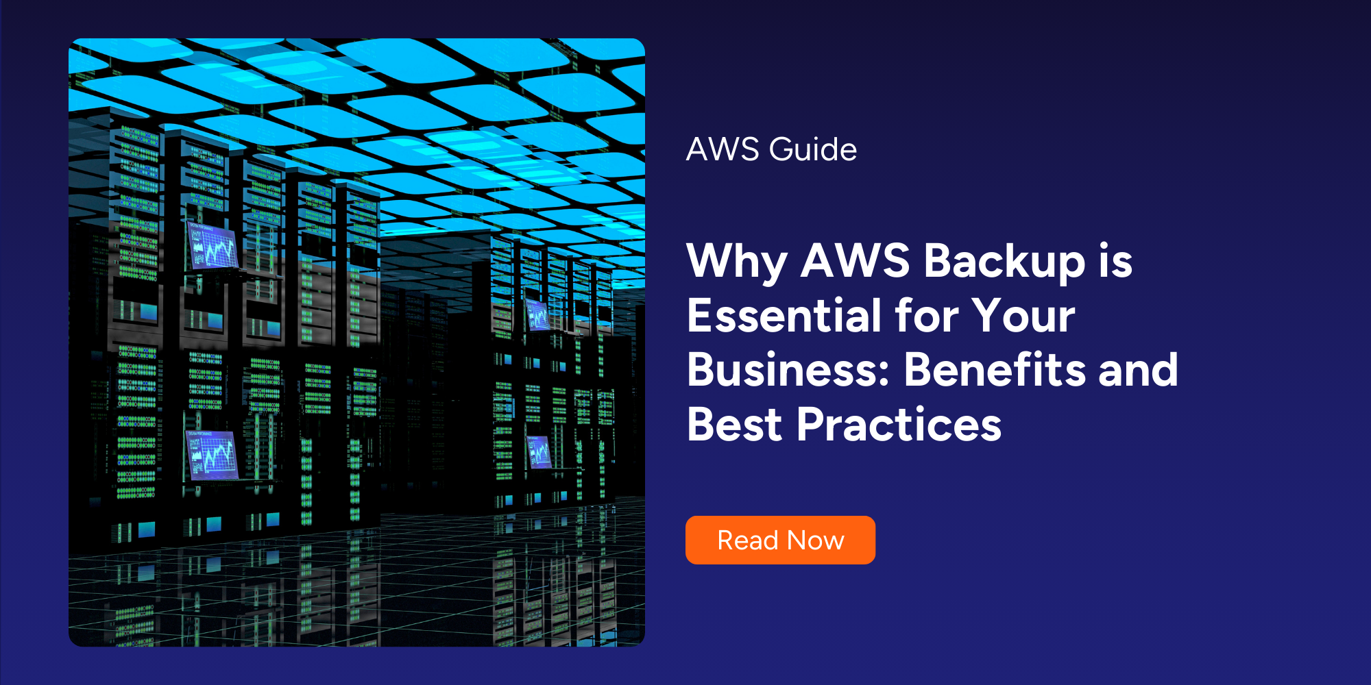 Why AWS Backup is Essential for Your Business