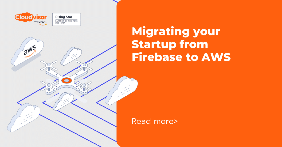 Migrating your Startup from Firebase to AWS | Cloudvisor Migrating your Startup from Firebase to AWS | Cloudvisor
