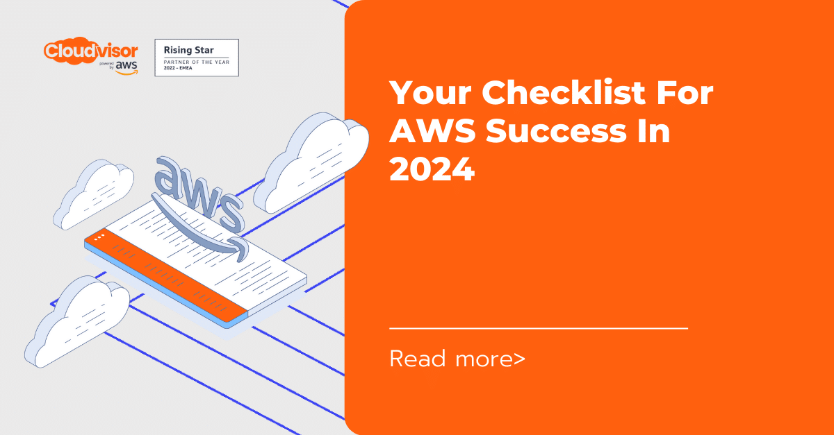 Your Checklist For AWS Success In 2024 Your Checklist For AWS Success In 2024